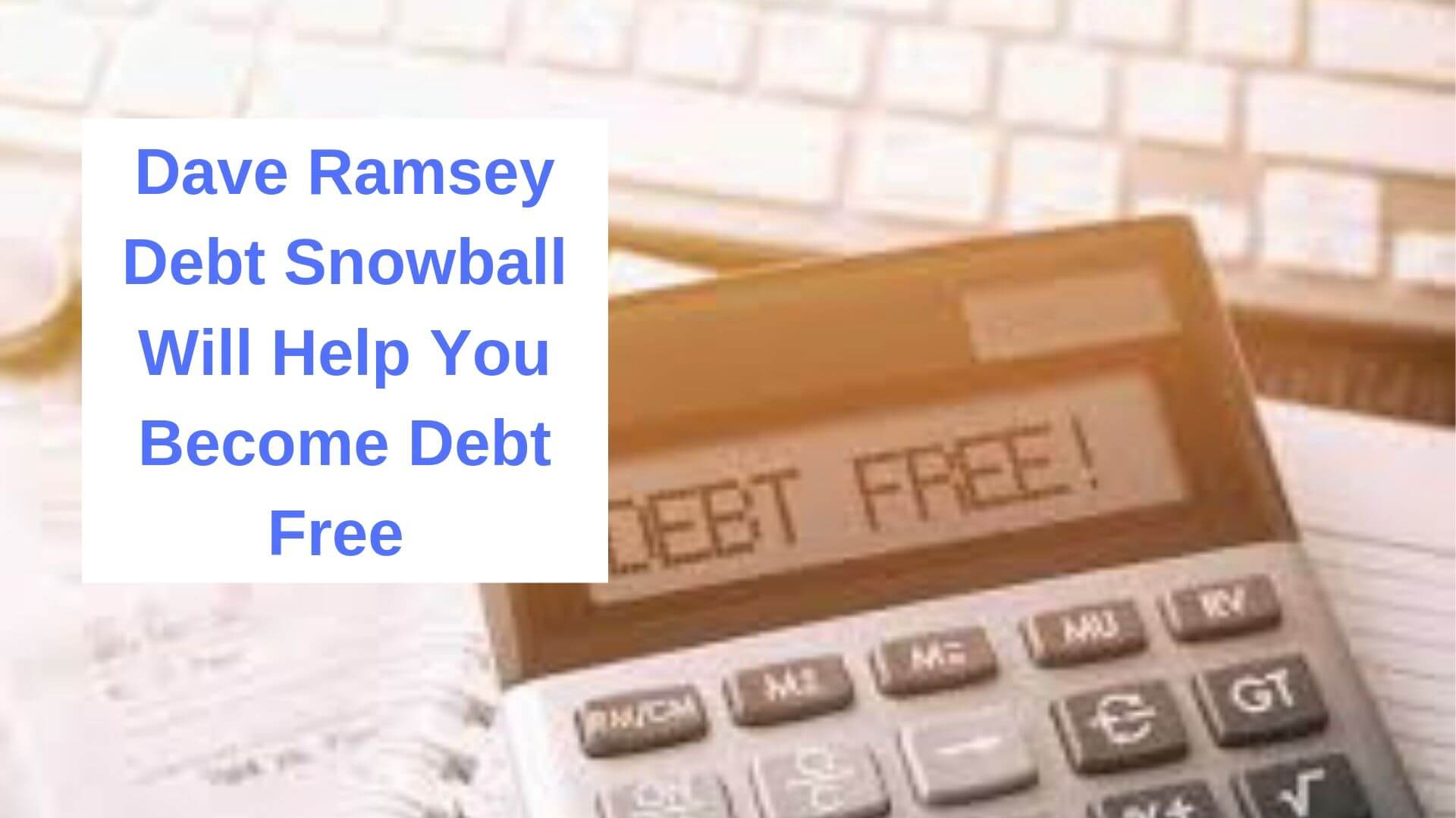 Dave Ramsey Debt Snowball Neurologically Explained (Get Out Of Debt ...